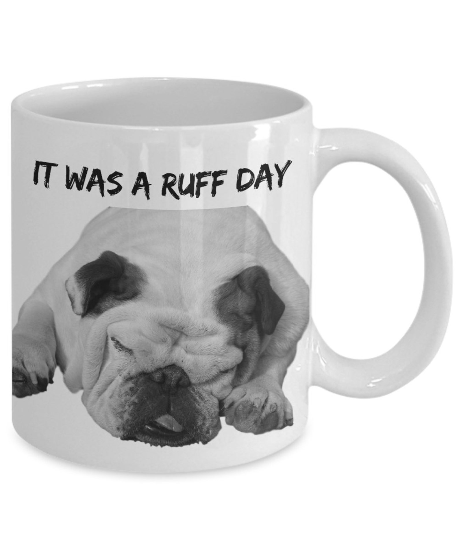 Bulldog Mug Bulldog Gifts it Was A Ruff Day Funny - Etsy
