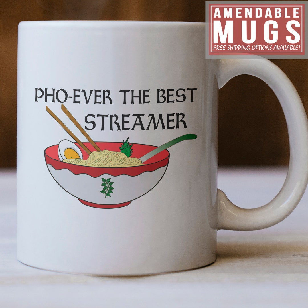 Streamer Mug, Pho Ever the Best Streamer Mug, Gift for Streamer, Best ...