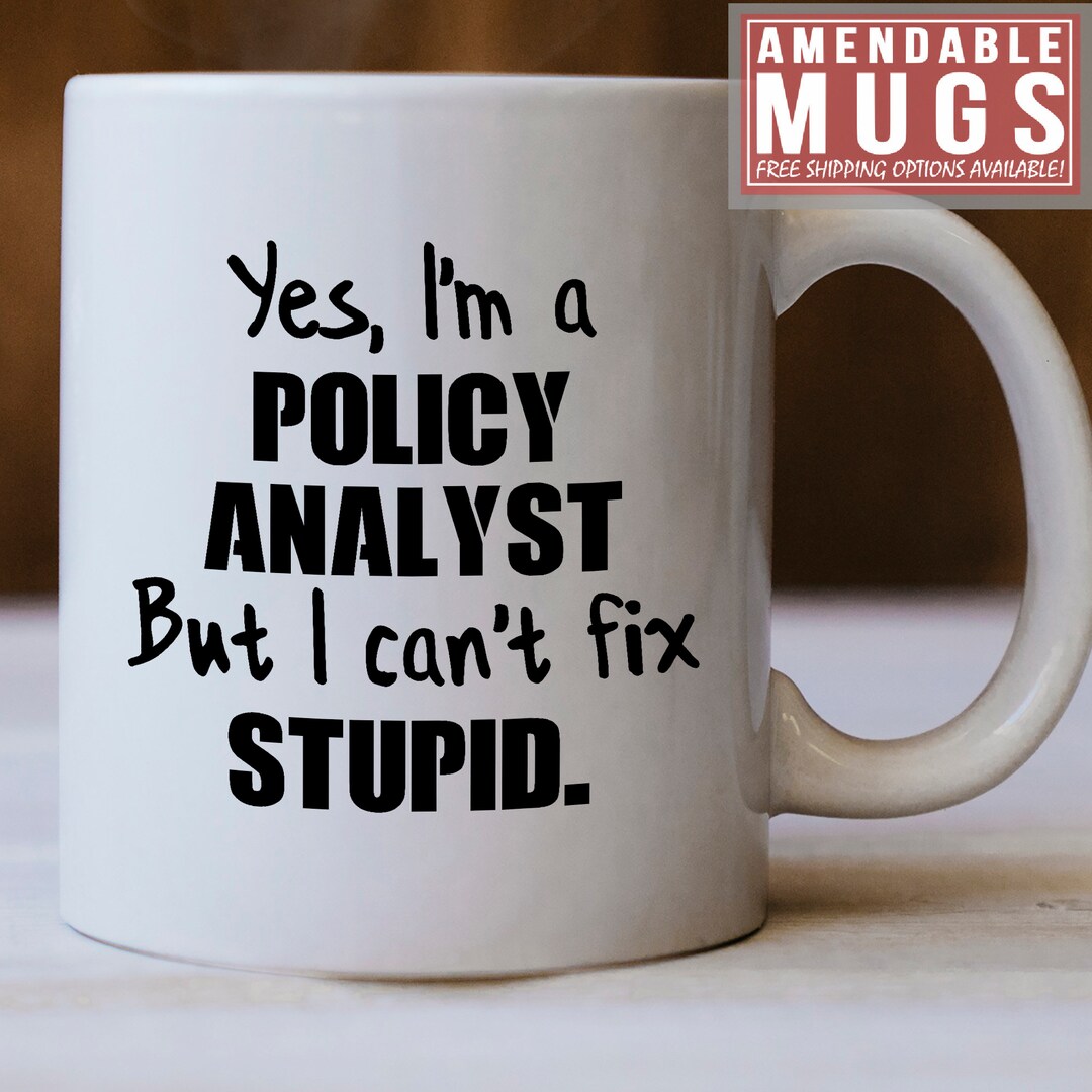 Policy Analyst Gift, Policy Analyst Mug, Yes I'm a Policy Analyst but I ...