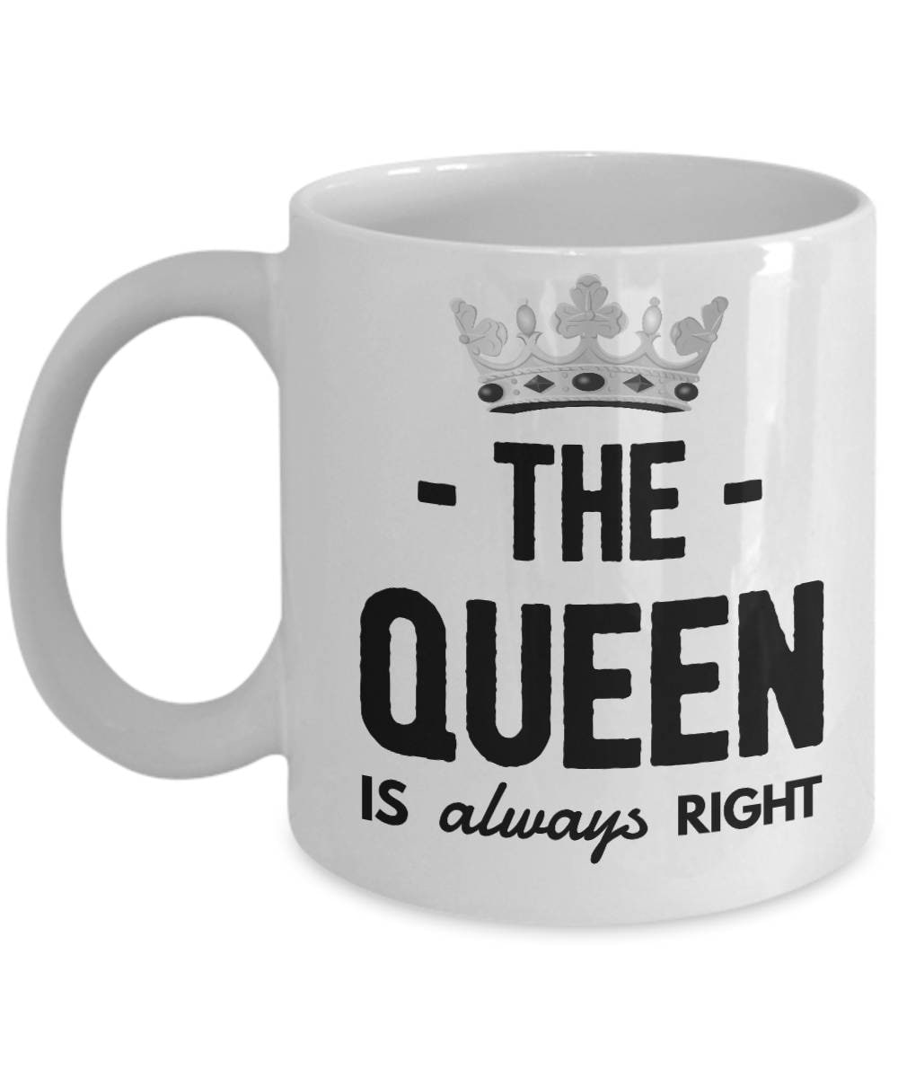 Queen Mug Queen Gifts Queen Coffee Mug the Queen is - Etsy