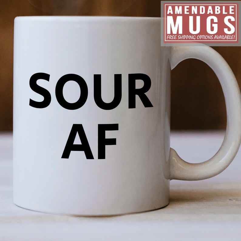Sour AF Mug Sour Gift Idea Sour Mug Makes A Great Gift for - Etsy
