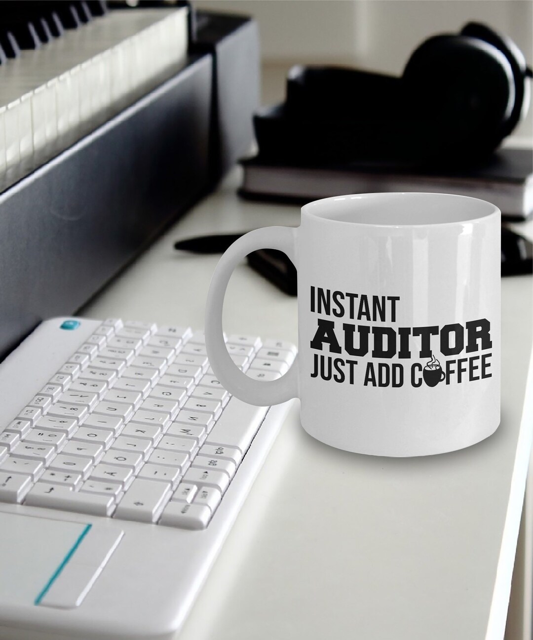 Auditor Coffee Mug Instant Auditor Just Add Coffee Mug Gift for Auditor ...
