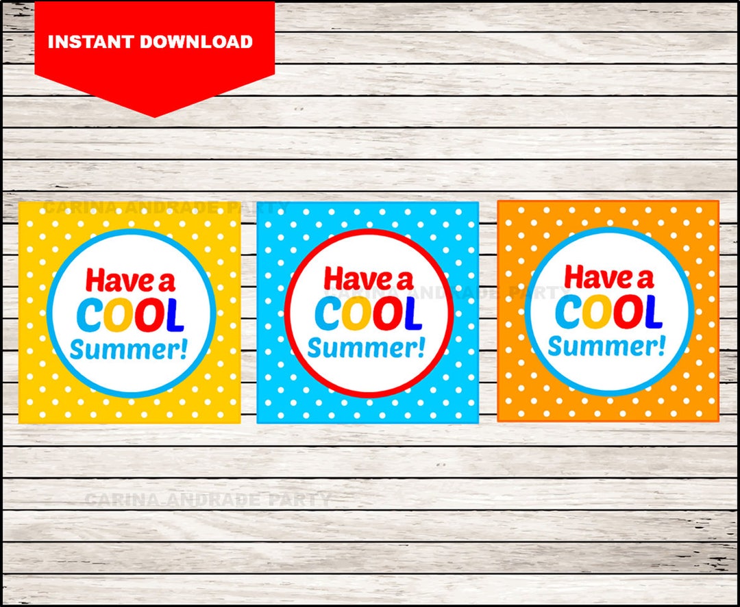 Printable End of School Cards , Have a Cool Summer Funny Gift Tags ...