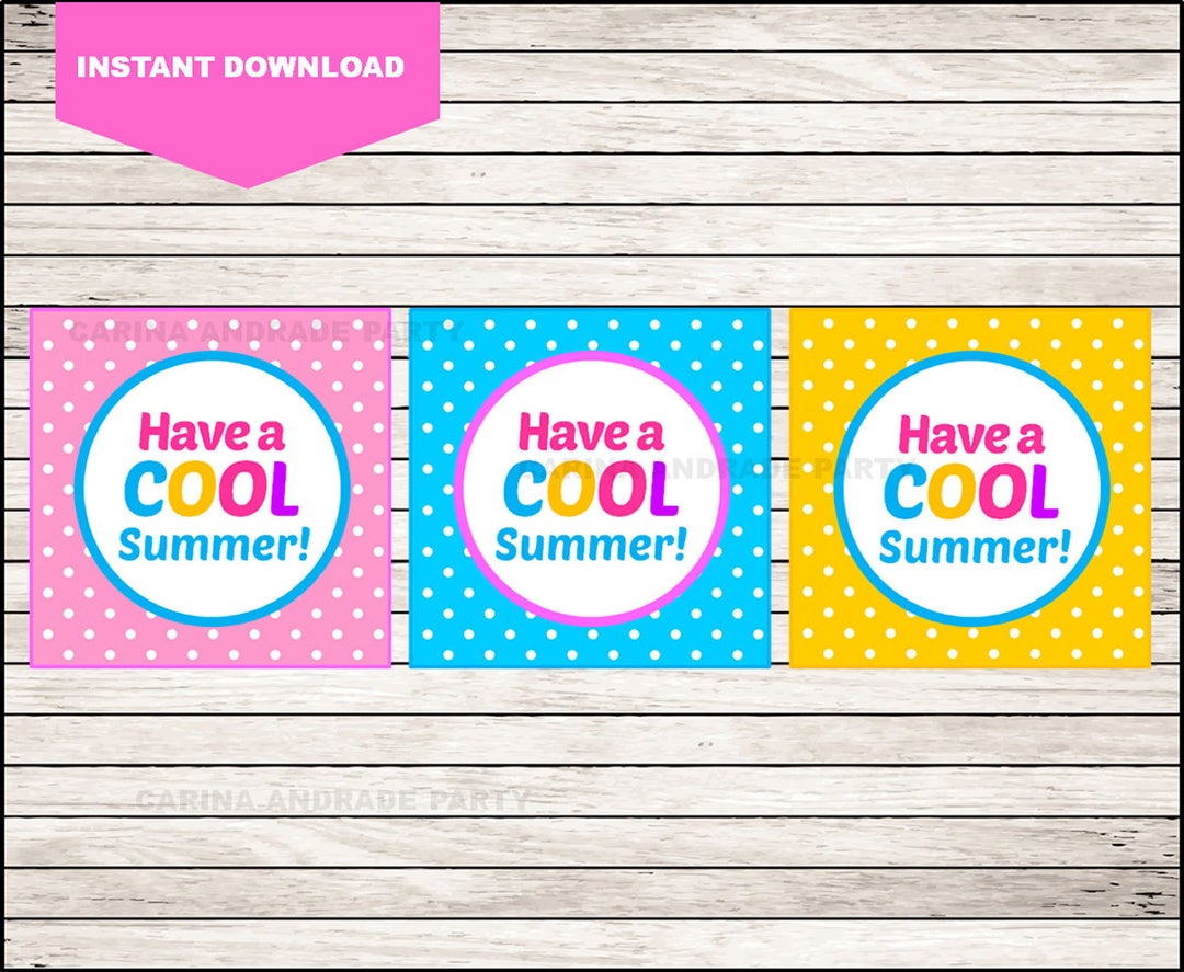Printable End of School Cards , Have a Cool Summer Funny Gift Tags ...
