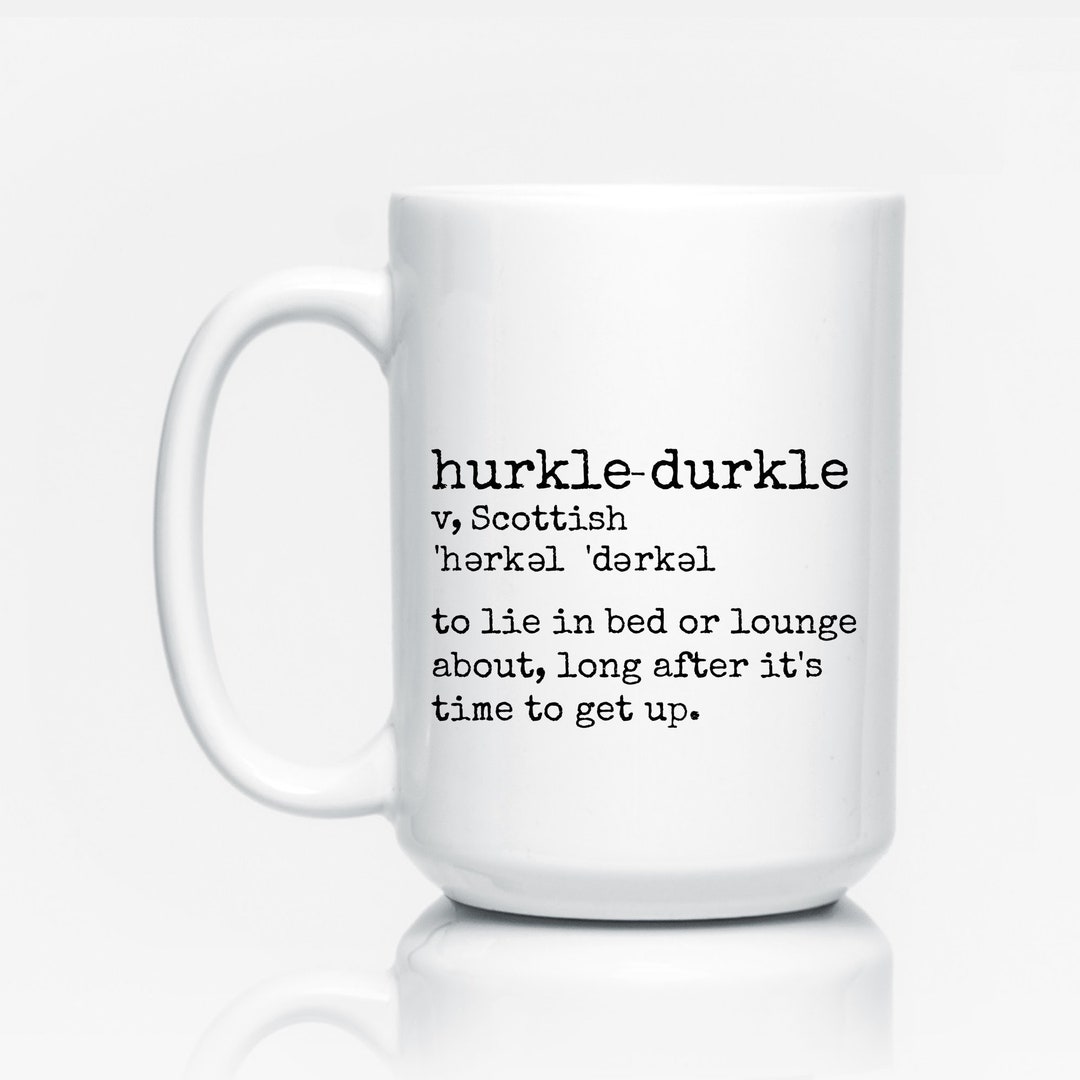 Hurkle-durkle Definition Mug, Scottish Mug, Scottish Gifts, Foreign ...