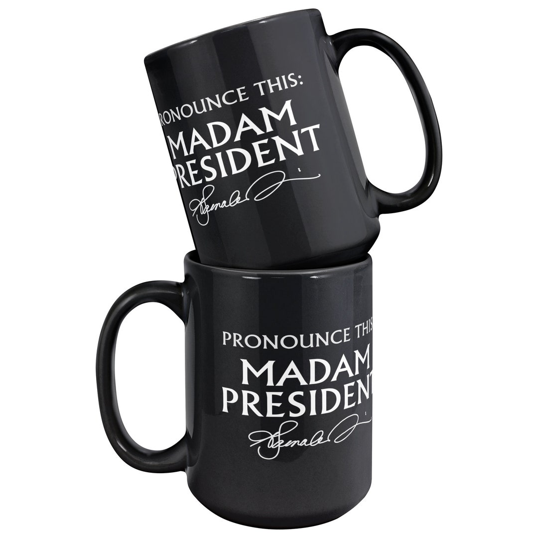 Kamala Harris Mug, Madam President, Election 2024, Democratic Mug ...