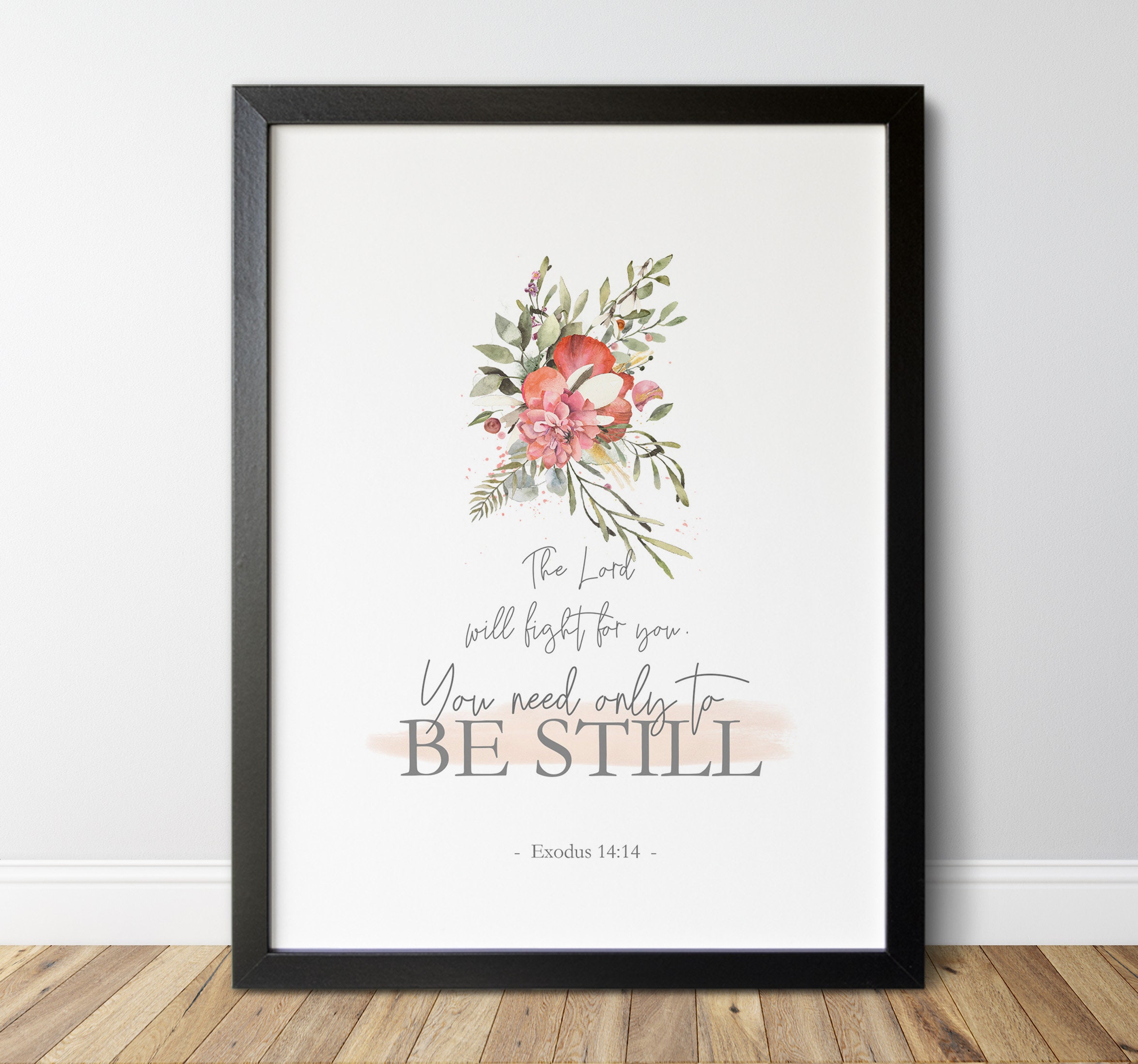 Exodus 14:14 Printable, Be Still Bible Verse Print, Pink Flowers Bible ...