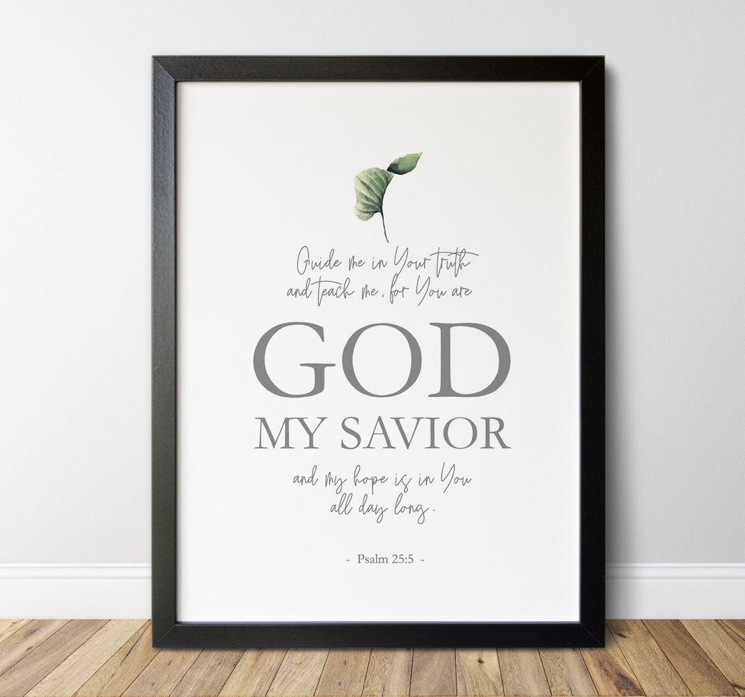 Psalm 25:5 Printable, God My Savior Verse, Bible Verse Printable, Green ...