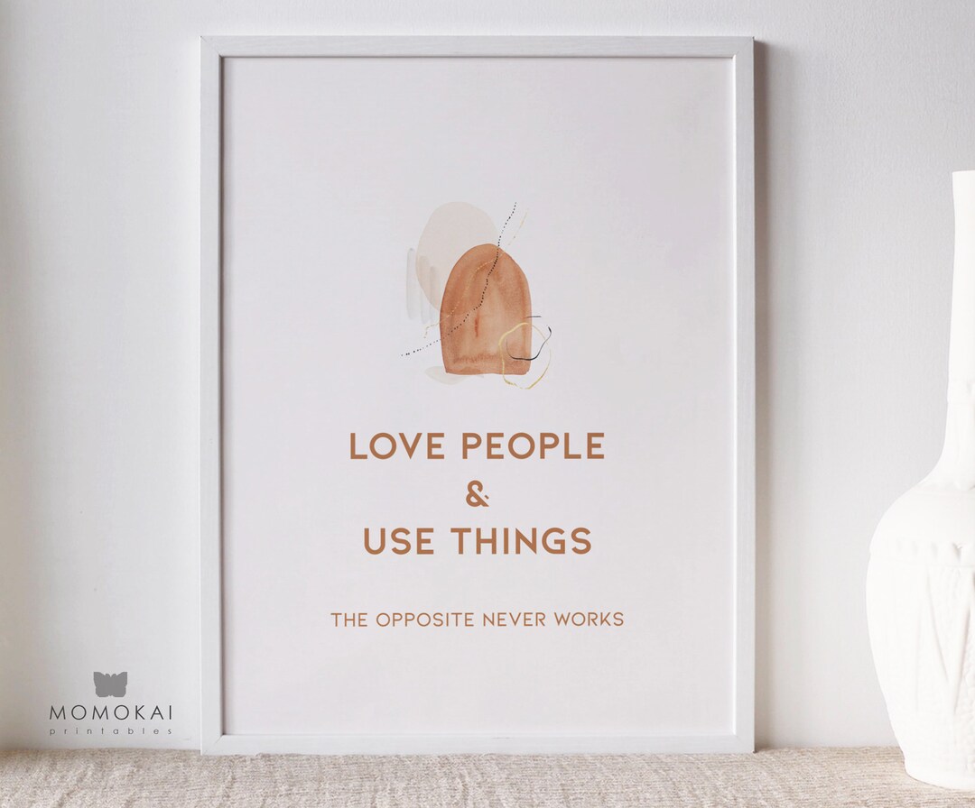 Love People Use Things Print | Minimalist Boho Quote (digital Download ...