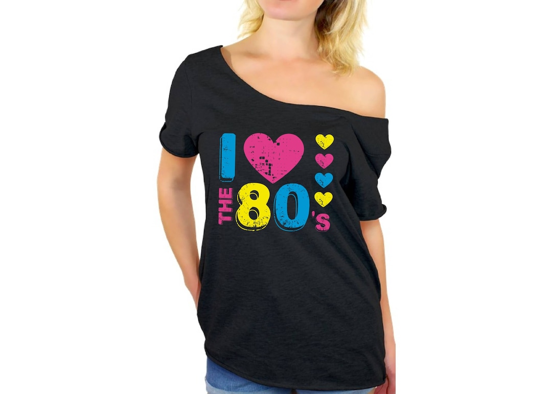 80s Shirt I Love the 80s Tshirts off Shoulder Shirt 80s - Etsy