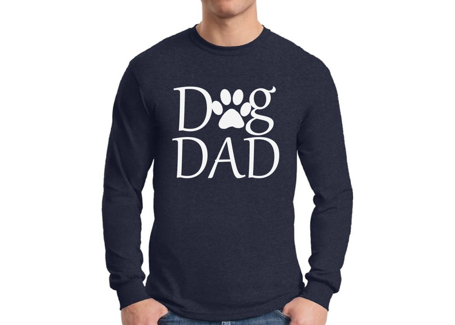 Dog Dad Shirt Long Sleeve T Shirt Tops Fathers Day Gift Pet Lover Dog ...
