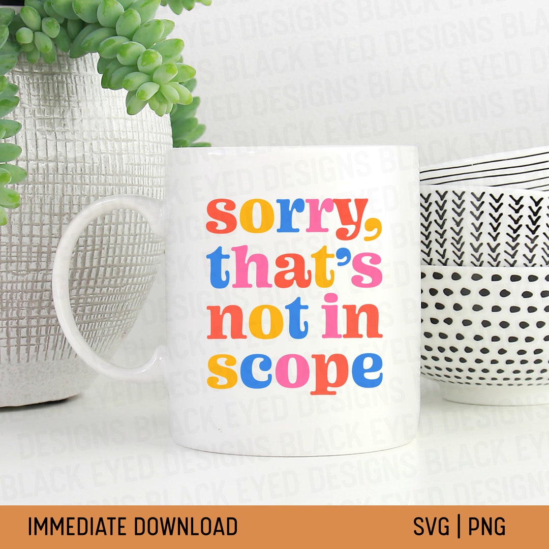 Not in Scope SVG | Corporate Culture Sublimate | 2 Designs | Over ...