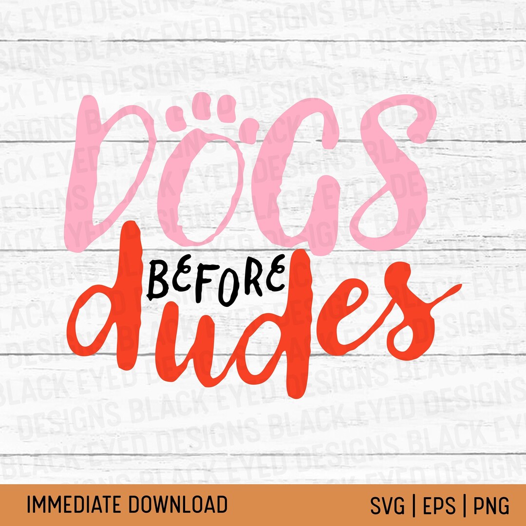 Dog Mom SVG | Childless Dog Lady | Dogs Before Dudes Sublimate ...