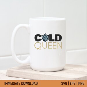 Cold Queen SVG | Always Cold Sublimate | Winter Sublimation ...