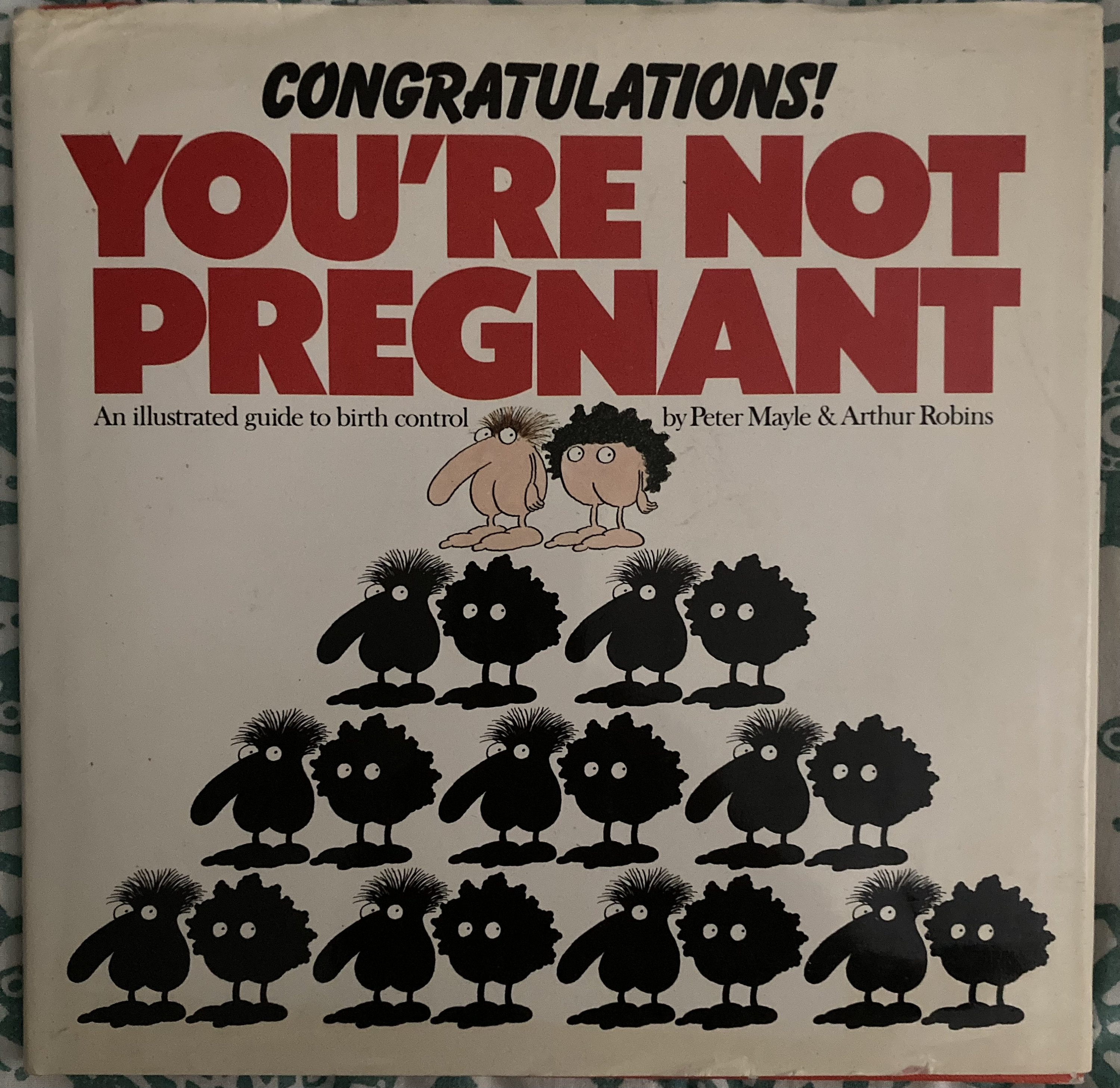Congratulations! You're Not Pregnant, an Illustrated Guide to Birth ...