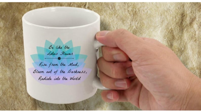 Lotus Flower Coffee Mug Be Like the Lotus Flower Rise From - Etsy