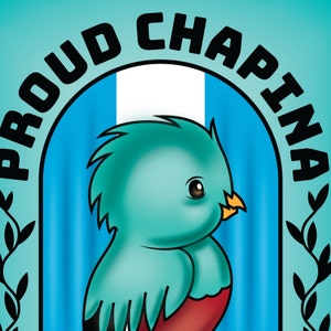 Proud Chapina Quetzal Art Print - Show Your Guatemalan Love and Pride ...