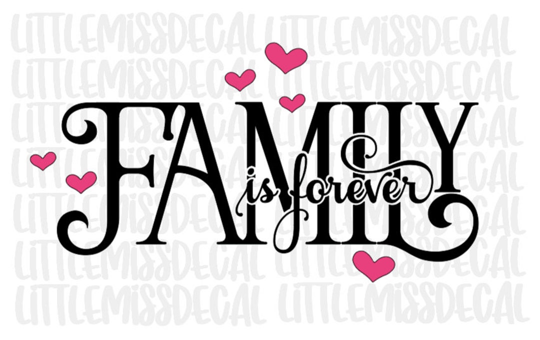 Family is Forever Wall Decal, Family Wall Decor, Family is Forever Sign ...