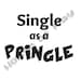 Single as a Pringle Svg, Single as a Pringle, Svg Designs, Single ...