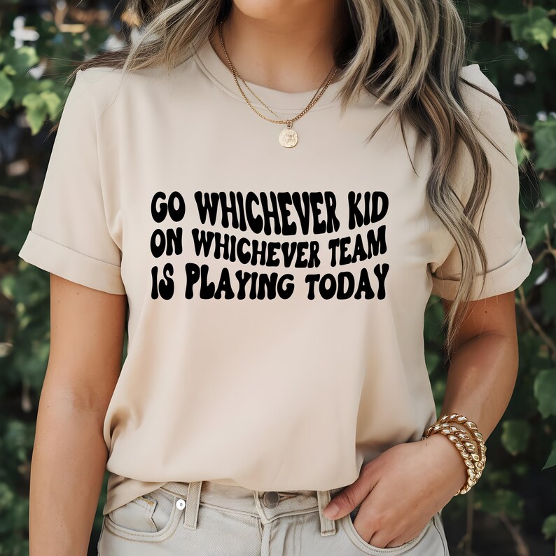 Funny Mom Sports PNG, Go Whichever Kid on Whichever Team, Team Kid ...