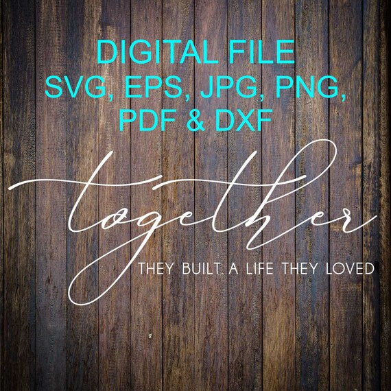 Together They Built A Life They Loved SVG Valentines SVG | Etsy