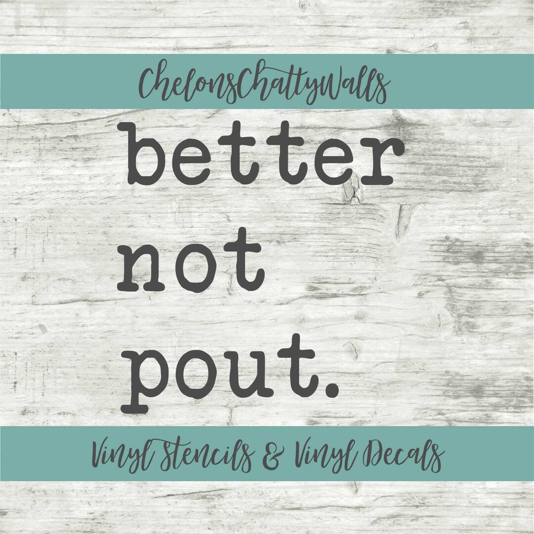 Better Not Pout Stencil, Farmhouse Holiday, Christmas Vinyl Stencil ...