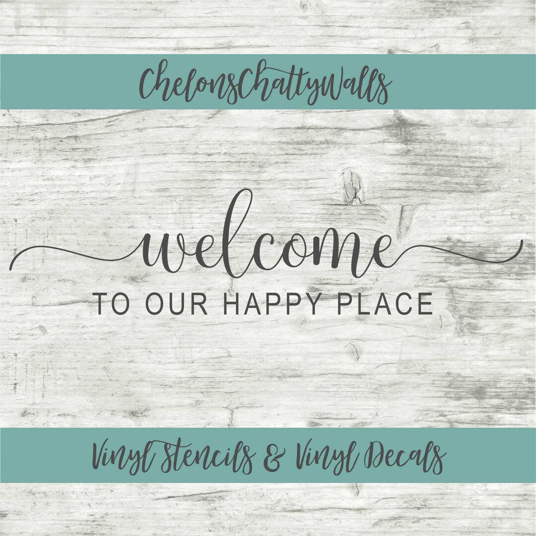 Welcome to Our Happy Place Stencil, Home Vinyl Stencil, Vinyl Decal ...