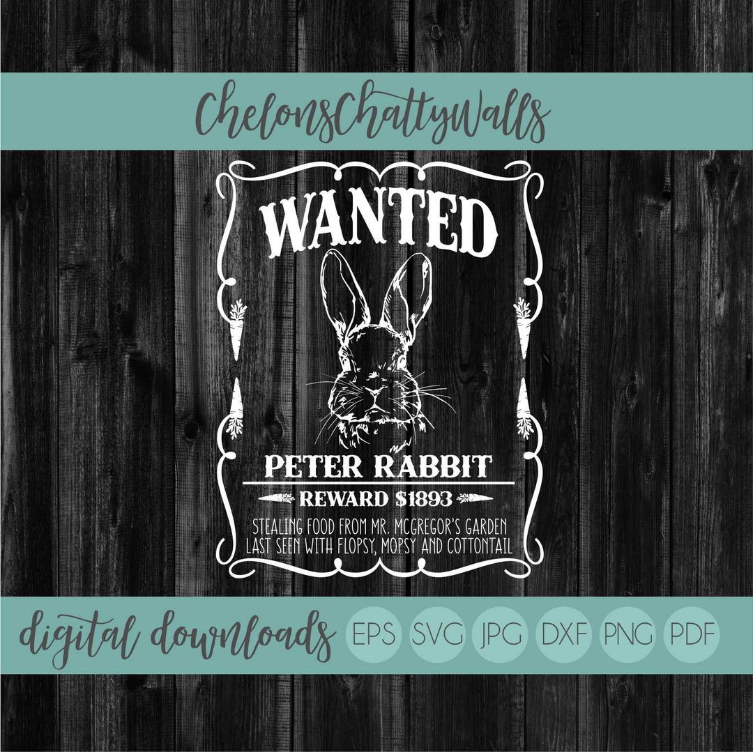 Peter Rabbit SVG, Wanted Peter Rabbit SVG, Rabbit SVG, Bunny Cut File ...