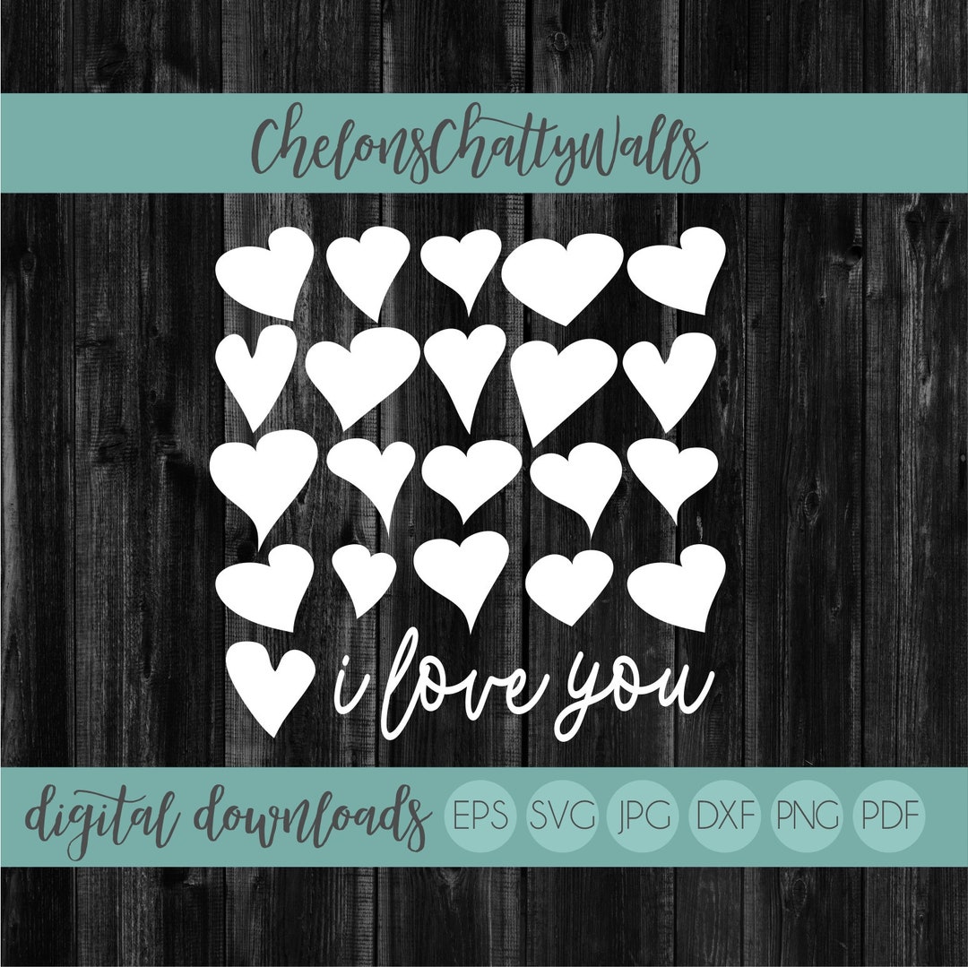 I Love You SVG, Valentines SVG, Hearts Cut File, Valentines Sign Design ...