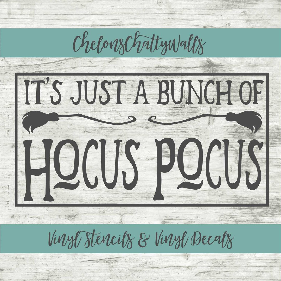 It's Just A Bunch of Hocus Pocus Vinyl Stencil, Halloween Vinyl Decal ...