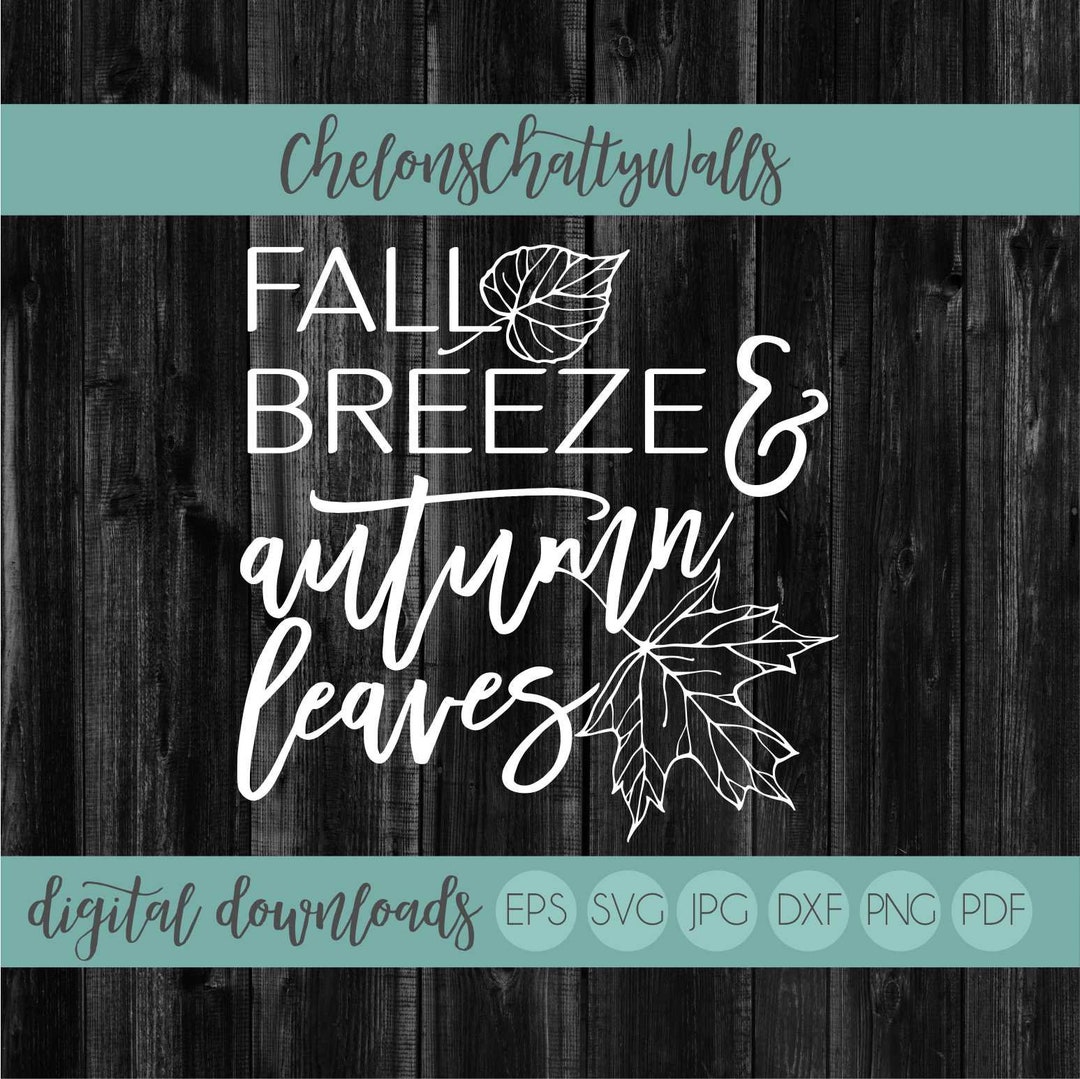 Fall Breeze SVG File, Fall SVG, Autumn Leavescut File, Fall Cut File ...