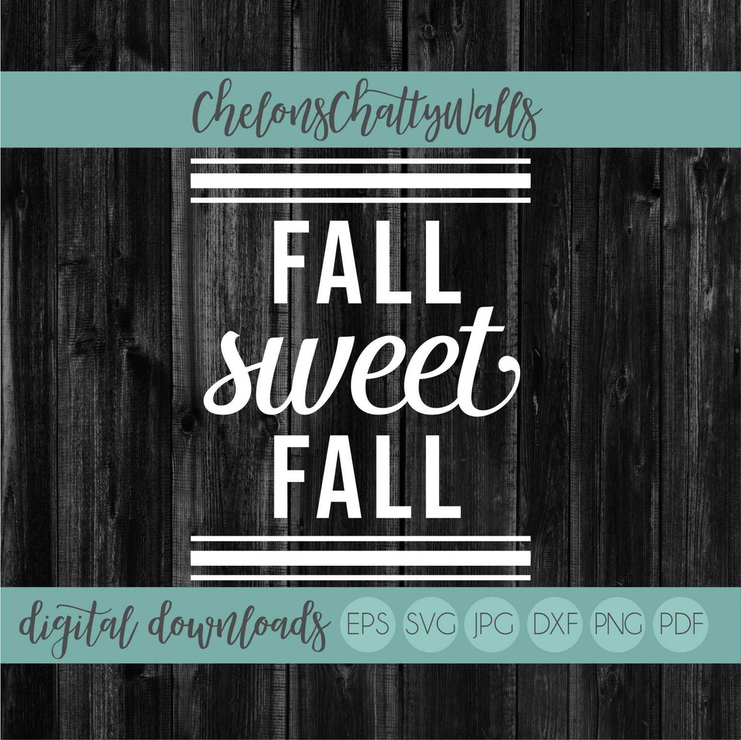 Fall Sweet Fall SVG Files, Fall SVG, Cricut Cut File, Home Cut File ...