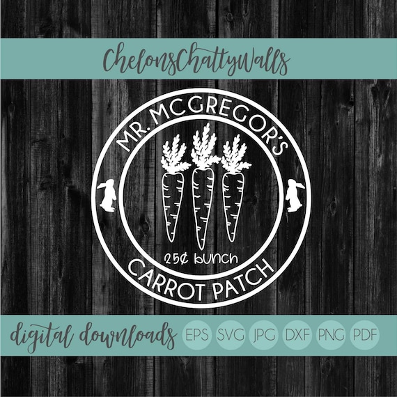 Mr. Mcgregor's Carrot Patch SVG Carrot Patch SVG Easter | Etsy