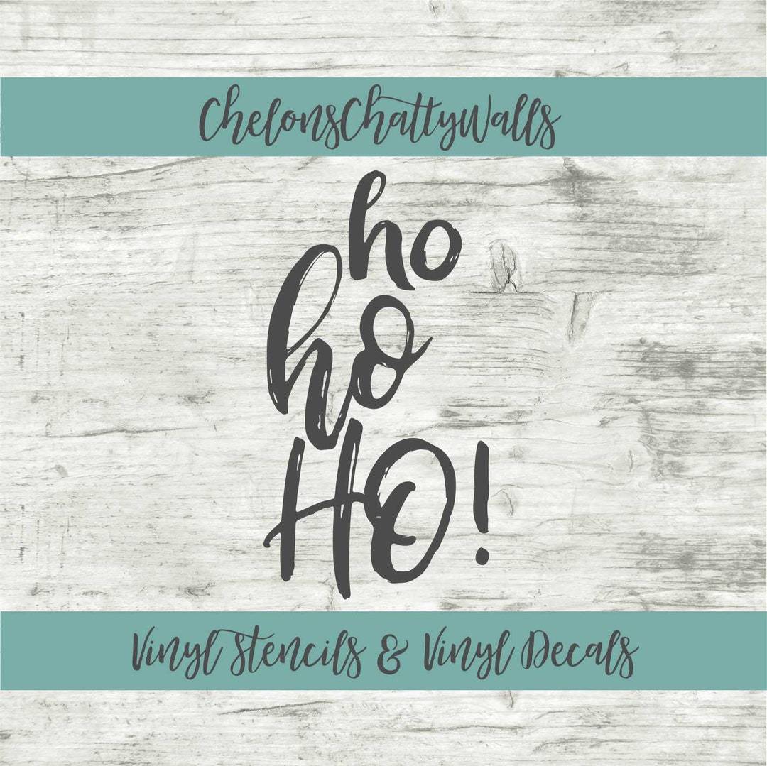 Ho Ho Ho Vinyl Stencil, Ho Ho Ho Vinyl Decal, Santa Claus, Vinyl ...