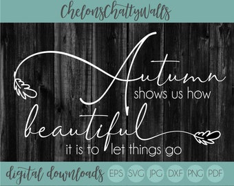 Autumn Shows Us How Beautiful It is to Let Things Go Svg, Autumn Svg ...