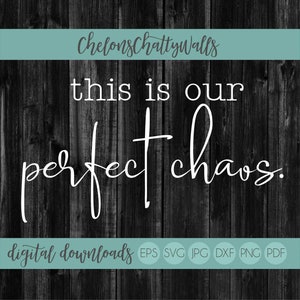Our Perfect Chaos Svg - Etsy