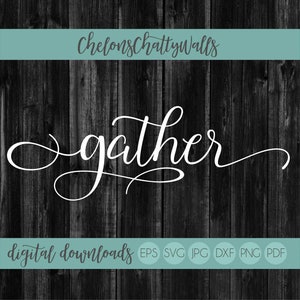 Gather SVG File, Gather EPS, Gather Cut File, Silhouette File, Cricut ...