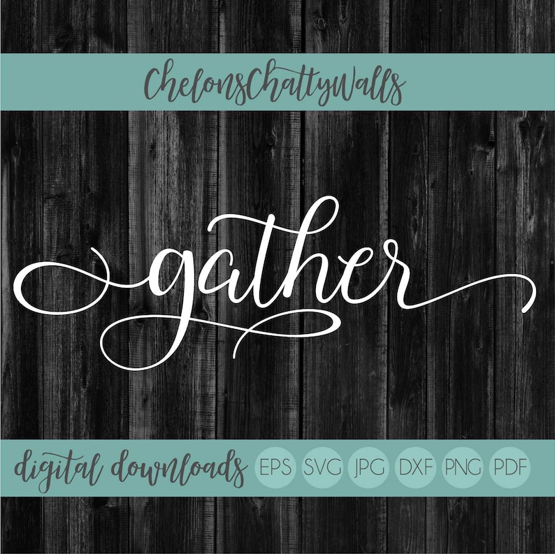 Gather SVG File, Gather EPS, Gather Cut File, Silhouette File, Cricut ...