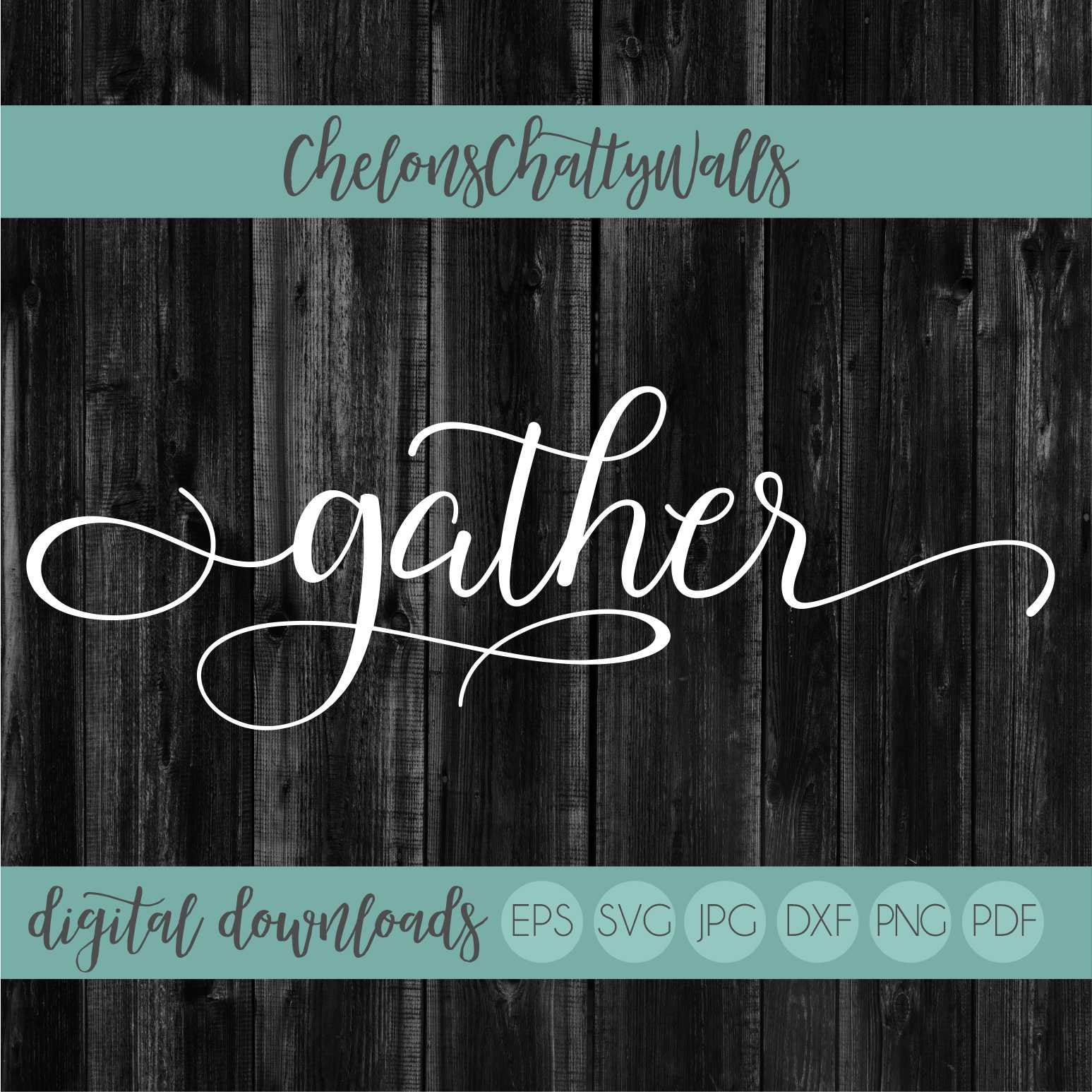 Gather SVG File, Gather EPS, Gather Cut File, Silhouette File, Cricut ...