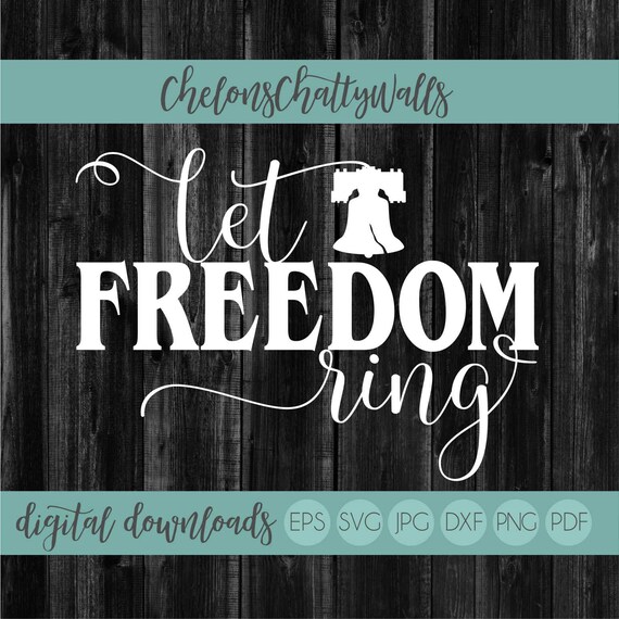 Let Freedom Ring SVG File Liberty Bell Digital File | Etsy