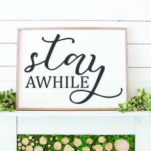 Stay Awhile SVG File, Stay Awhile Cut File, Silhouette File, Digital ...