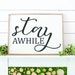 Stay Awhile SVG File, Stay Awhile Cut File, Silhouette File, Digital ...