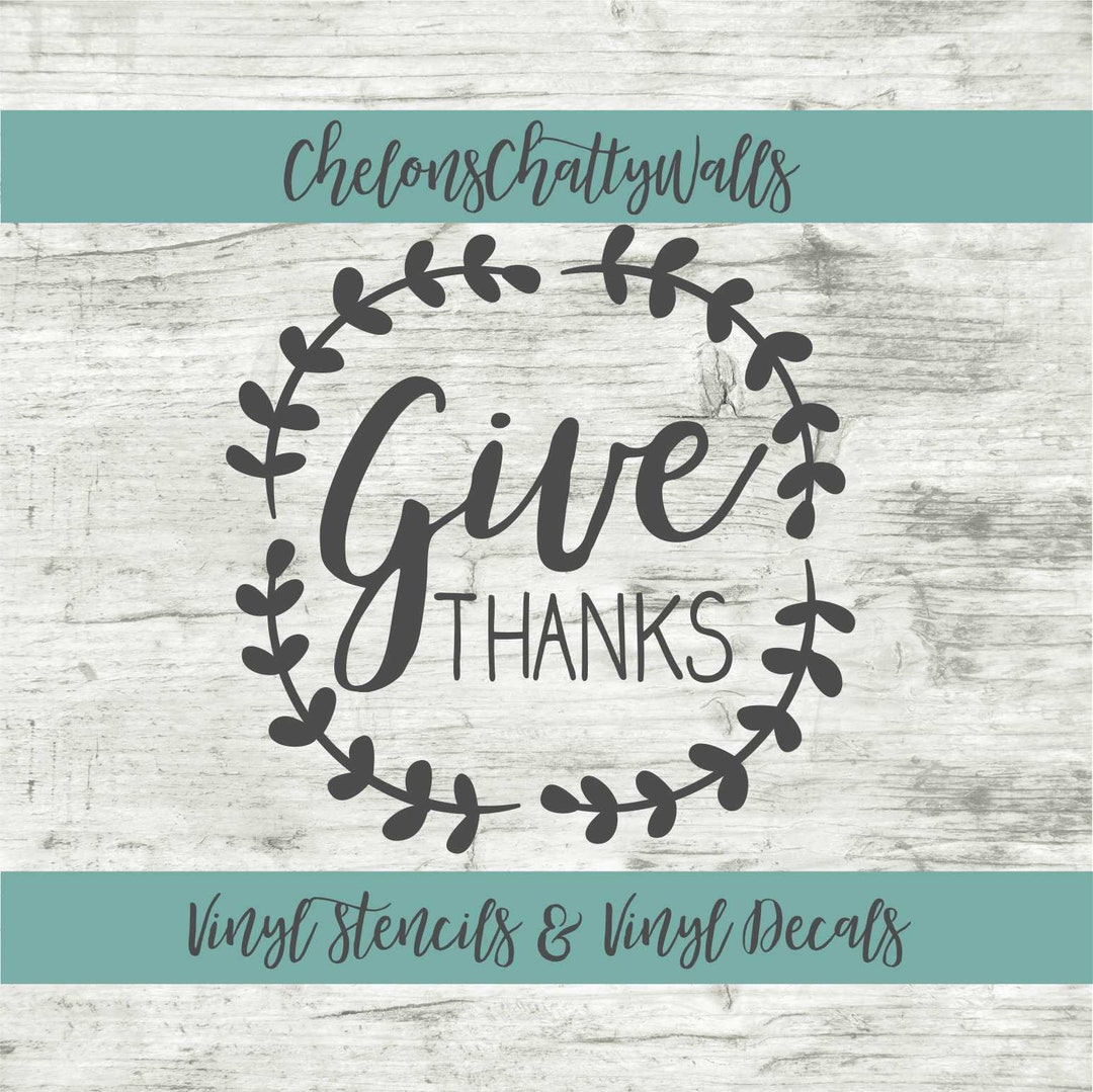 Give Thanks Vinyl Stencil, Give Thanks Vinyl Decal, Wood Sign, Wood ...