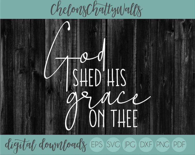 God Shed His Grace on Thee SVG File America 1776 SVG God - Etsy