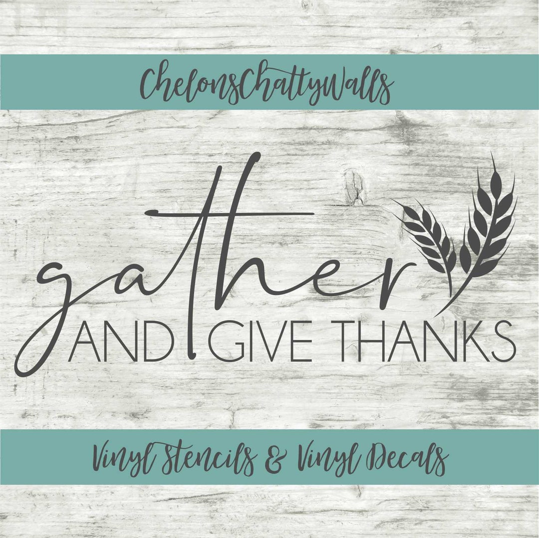 Gather and Give Thanks Vinyl Stencil, Gather and Give Thanks Vinyl ...