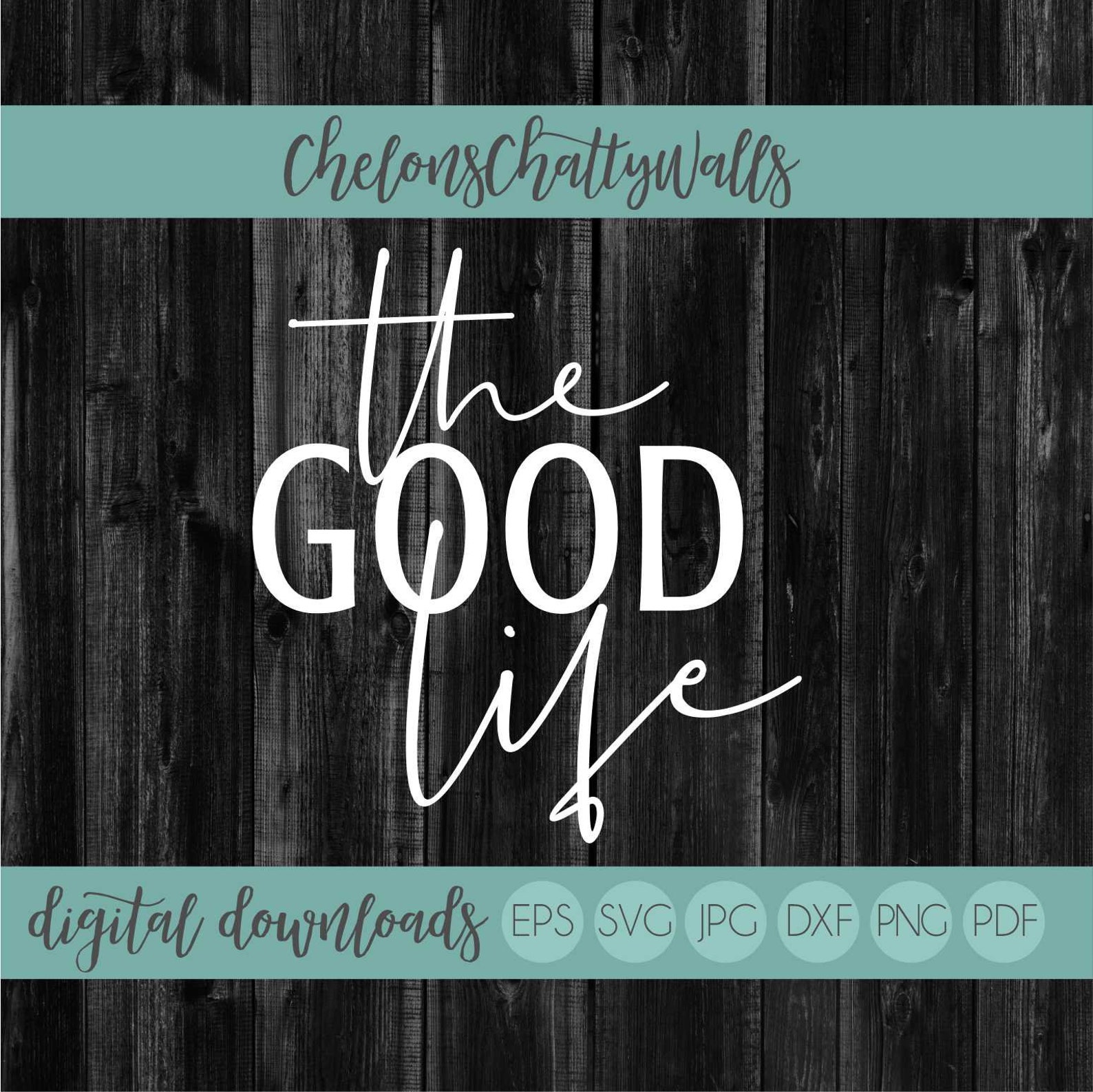 The Good Life SVG File, Home SVG, Silhouette Cut File, Cricut Cut File ...