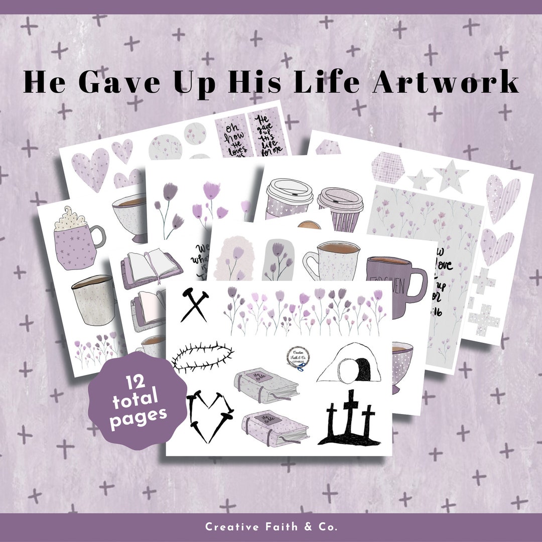 He Gave up His Life Lent Artwork - Bible Journaling Printable Kit ...