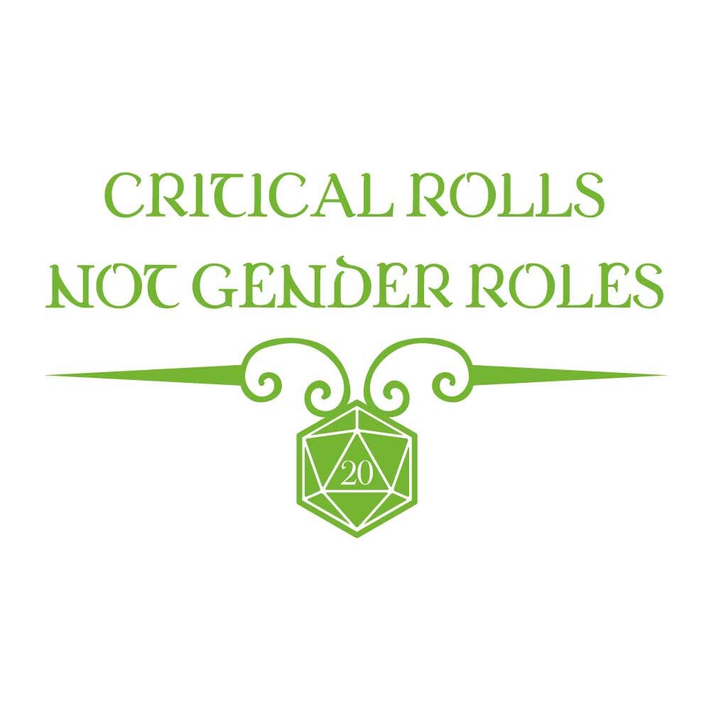 Critical Rolls Not Gender Roles Table Top Rpg DND Themed | Etsy
