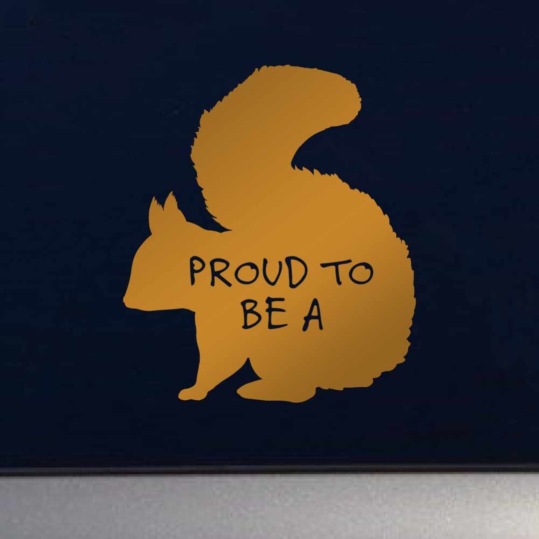 Proud to Be A Squirrel Fursona, Furry Fandom Indoor Outdoor Vinyl Decal ...