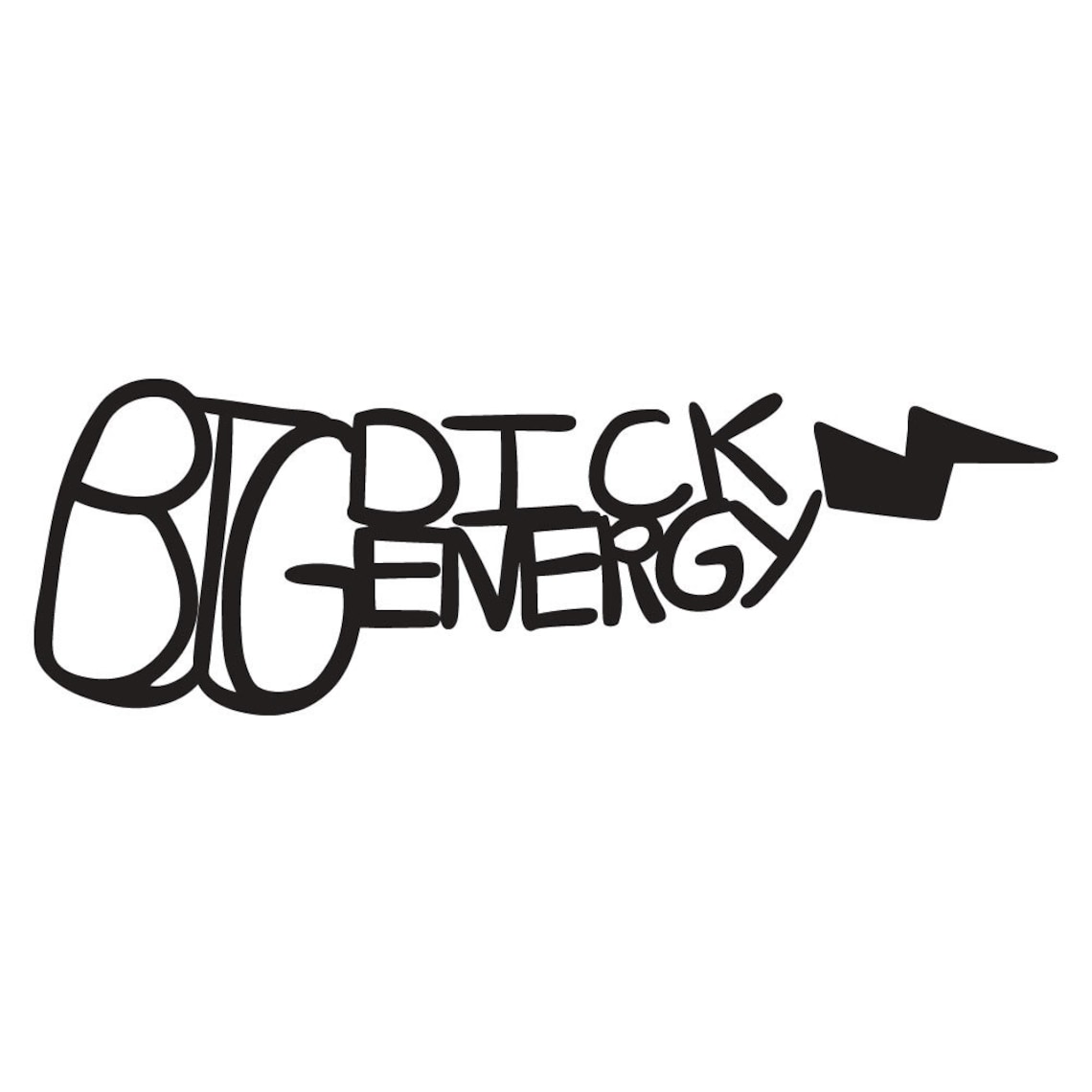 Big D*ck Energy Vinyl Indoor Outdoor Decal, Multiple Colors Available ...